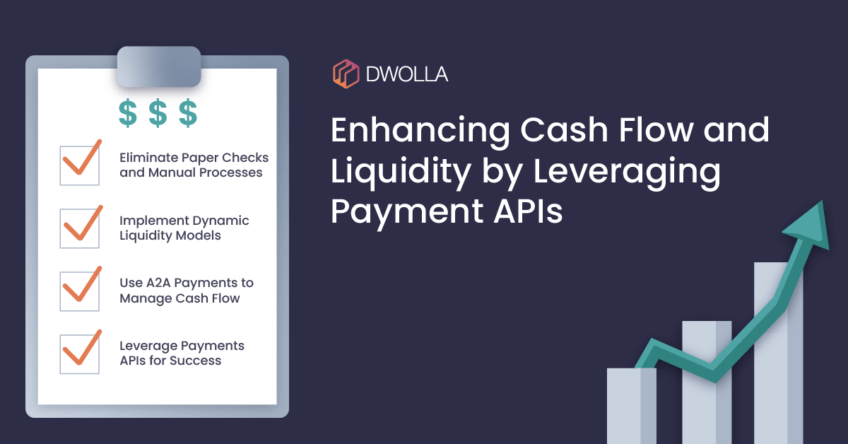 Enhancing Cash Flow and Liquidity by Leveraging Payment APIs - Dwolla